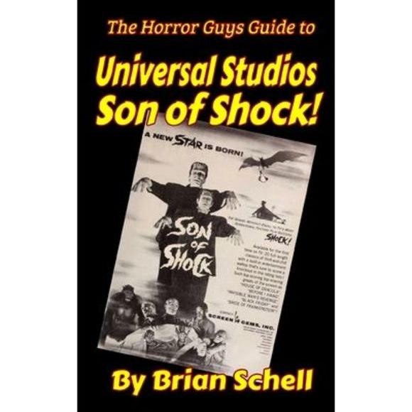 Brian Schell | Other | The Horror Guys Guide To Universal Studios Son Of Shock Brian Schell ...